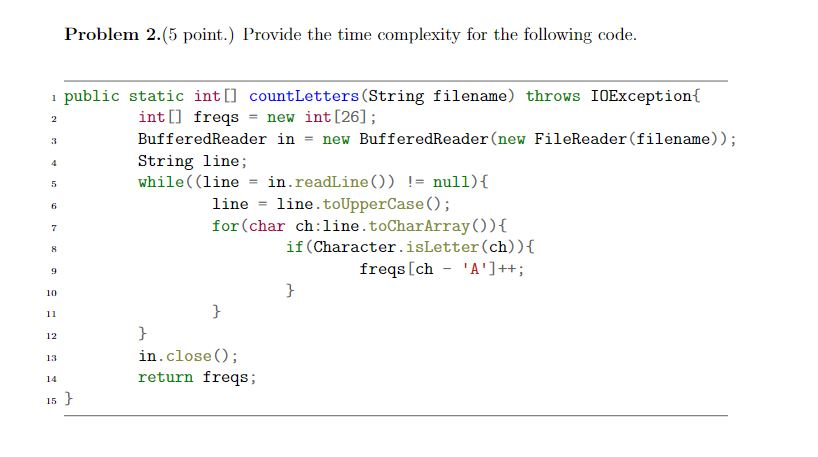 Solved Problem 2.(5 point.) Provide the time complexity for | Chegg.com