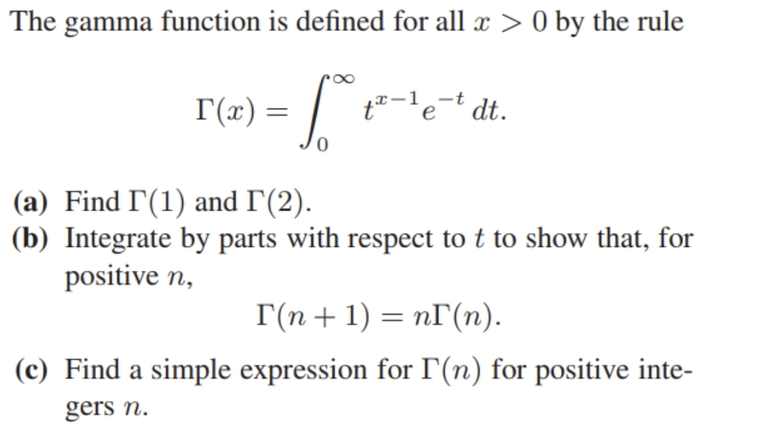 Solved The gamma function is defined for all x > 0 by the | Chegg.com
