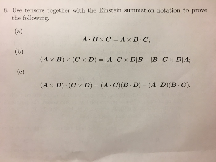 Solved Use tensors together with the Einstein summation | Chegg.com