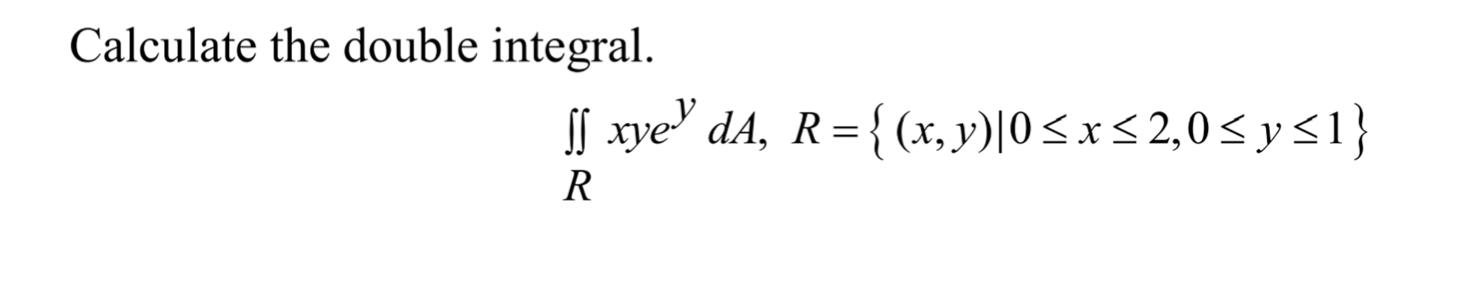 Solved Calculate the double integral. | Chegg.com