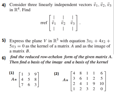 Solved 4) Consider three linearly independent vectors V1. | Chegg.com