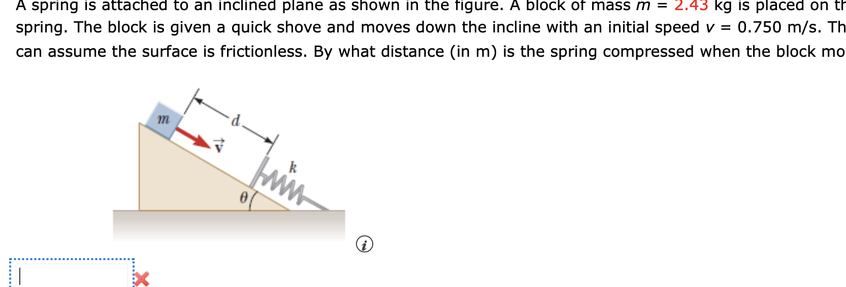Solved A spring is attached to an inclined plane as shown in | Chegg.com