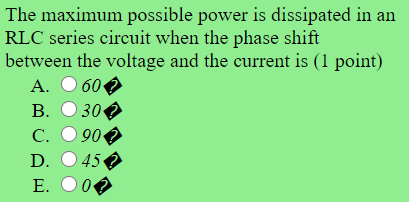 Solved The maximum possible power is dissipated in an RLC | Chegg.com