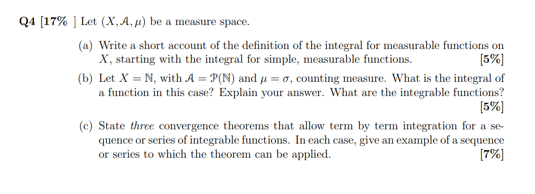 Solved 4[17%] Let (X,A,μ) be a measure space. (a) Write a | Chegg.com