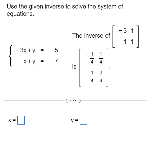 Solved Use the given inverse to solve the system | Chegg.com
