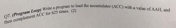 Solved m to load the accumulator (ACC) with a value of AAH, | Chegg.com