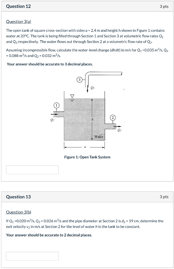 Solved Question 12 3 pts Question 3(a) The open tank of | Chegg.com