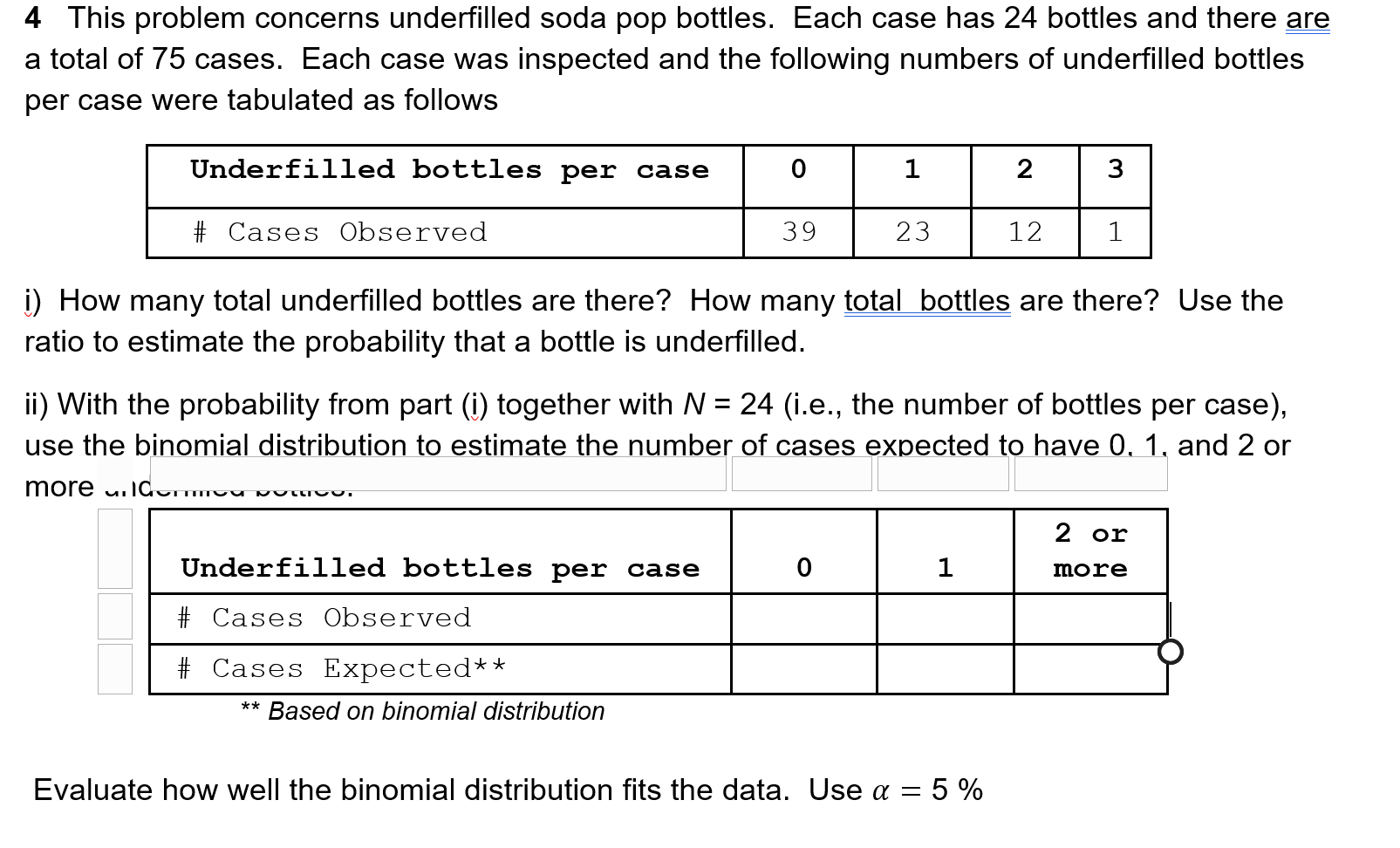Solved 4 This problem concerns underfilled soda pop bottles. | Chegg.com