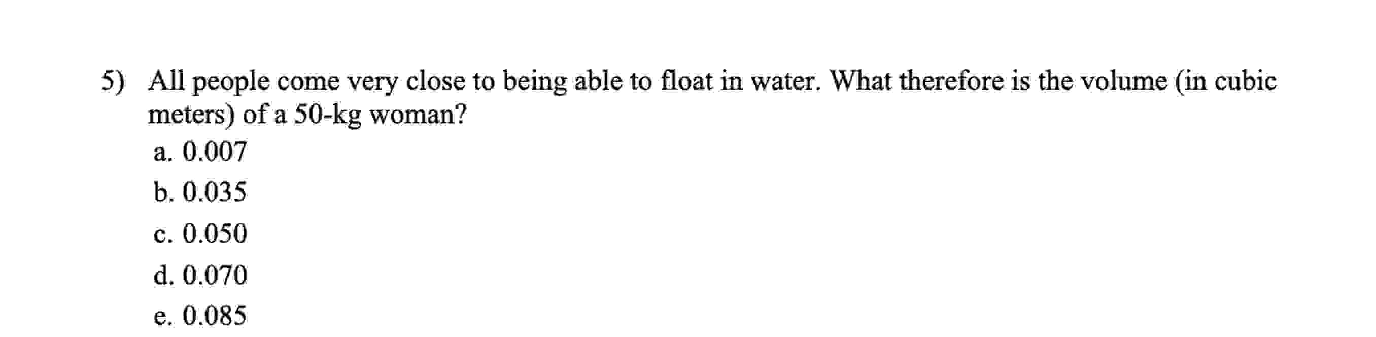 Solved All people come very close to being able to float in | Chegg.com