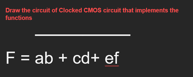 Solved Draw the circuit of Clocked CMOS circuit that | Chegg.com