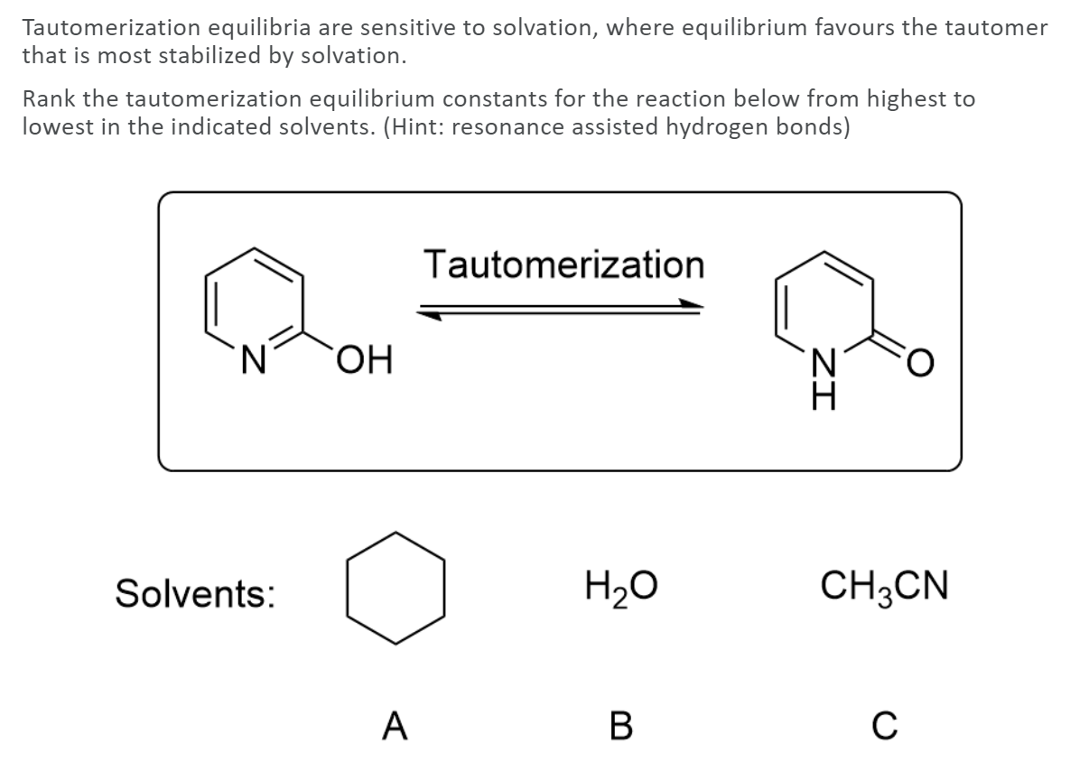 Solved Tautomerization equilibria are sensitive to | Chegg.com