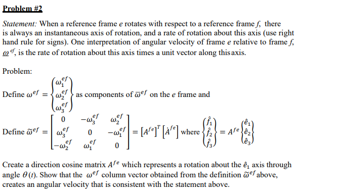 Solved Statement: When a reference frame e rotates with | Chegg.com