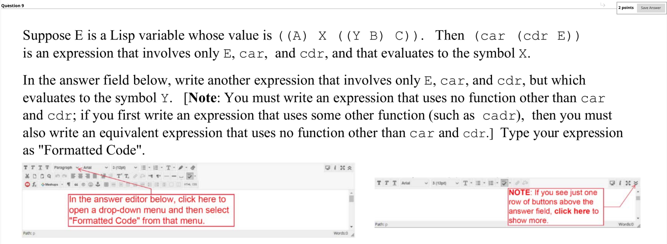 Solved Question 9 2 points Save Answer Suppose E is a Lisp | Chegg.com