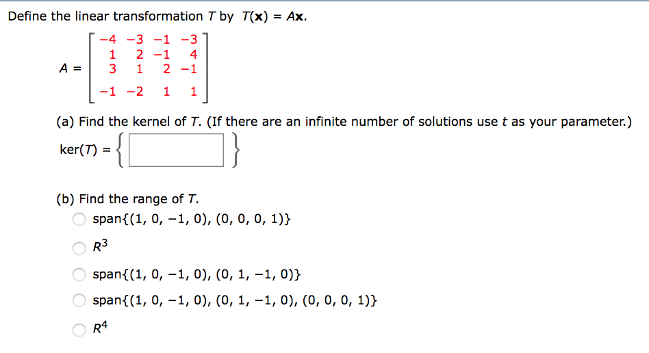 Solved Define the linear transformation T by T(x)-Ax. 1 2 -1 | Chegg.com