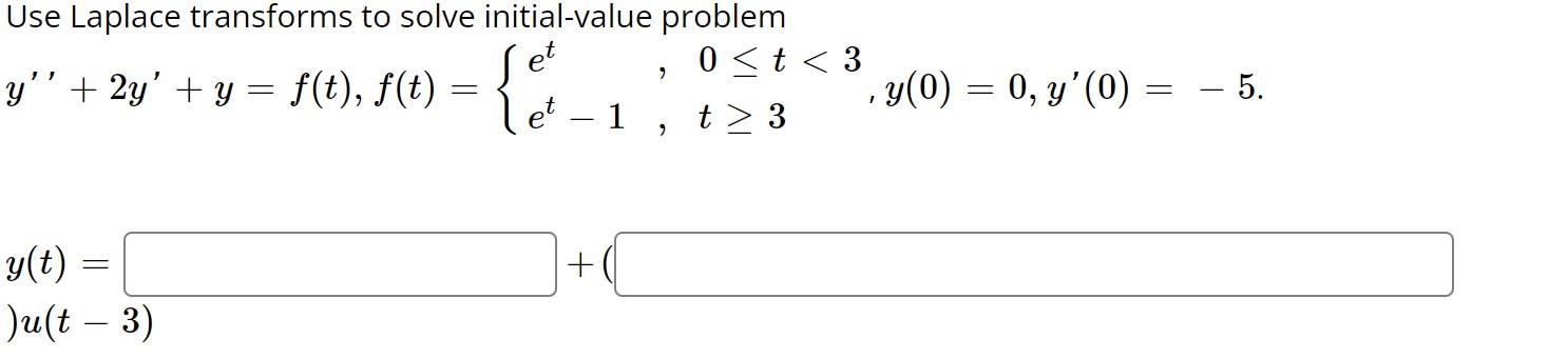 Solved Use Laplace transforms to solve initial-value problem | Chegg.com