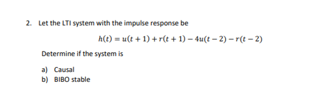 Solved Let the LTI system with the impulse response | Chegg.com