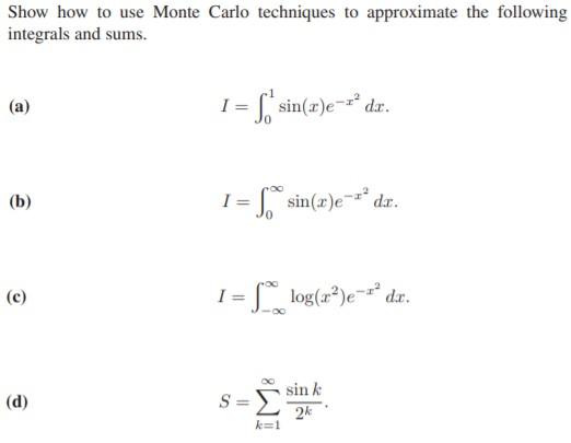 Solved Show how to use Monte Carlo techniques to approximate | Chegg.com