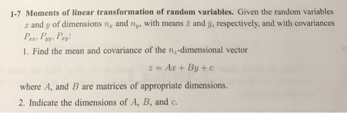 Solved 1-7 Moments of linear transformation of random | Chegg.com