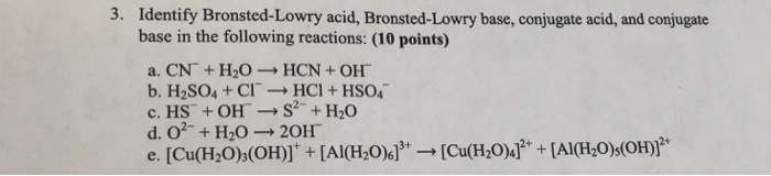 Solved 3. Identify Bronsted-Lowry acid, Bronsted-Lowry base, | Chegg.com