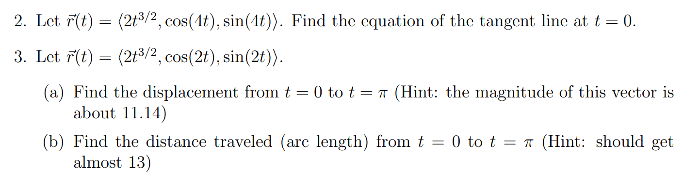 Solved 2. Let r(t)= 2t3/2,cos(4t),sin(4t) . Find the | Chegg.com
