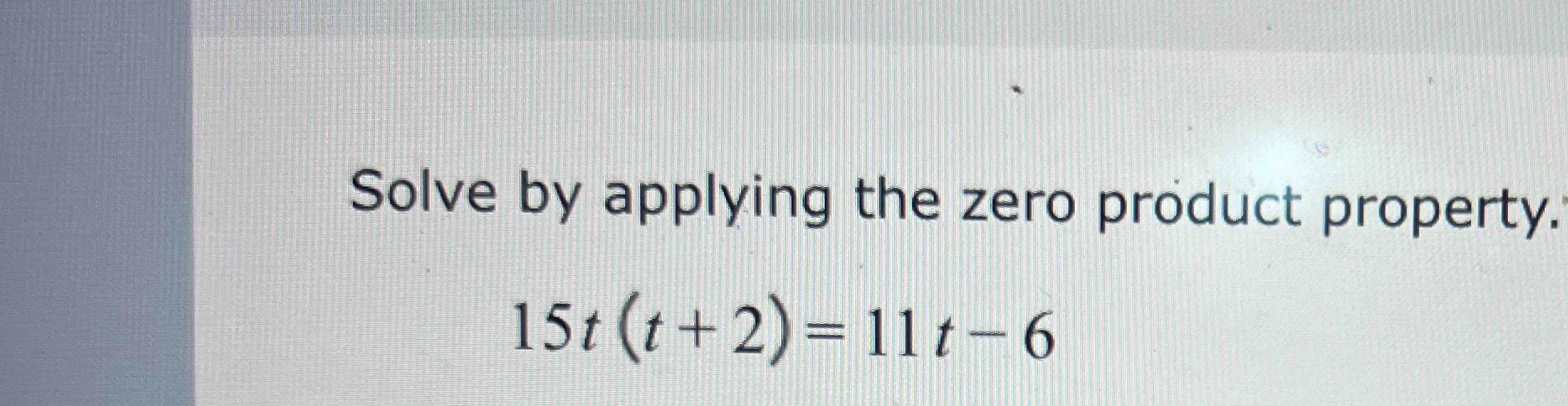 Solved Solve by applying the zero product | Chegg.com