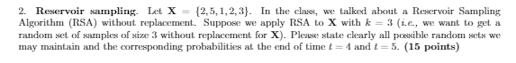 2. Reservoir sampling. Let X = {2,5, 1, 2, 3). In the | Chegg.com