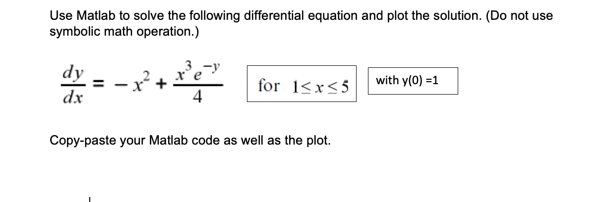 Solved Use Matlab to solve the following differential | Chegg.com