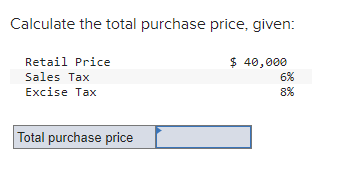 Solved Calculate the total purchase price, given:Total | Chegg.com