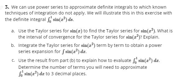 Solved 3. We can use power series to approximate definite | Chegg.com