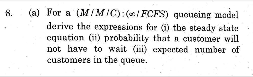 Solved 8 A For A Mmic00fcfs Queueing Model Derive