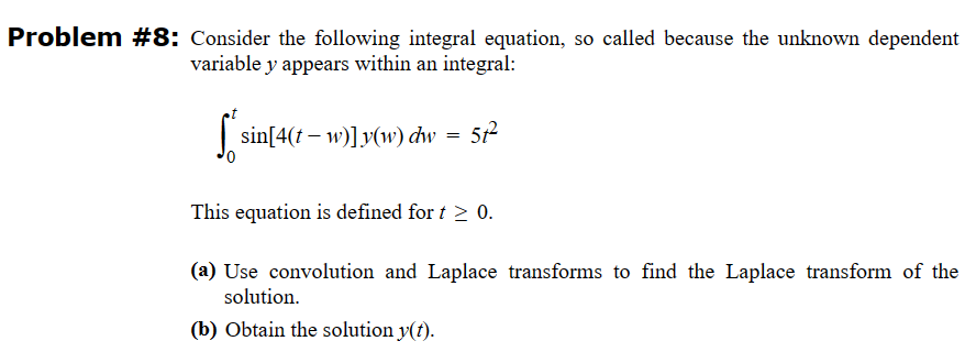 Solved Problem #8: Consider the following integral equation, | Chegg.com
