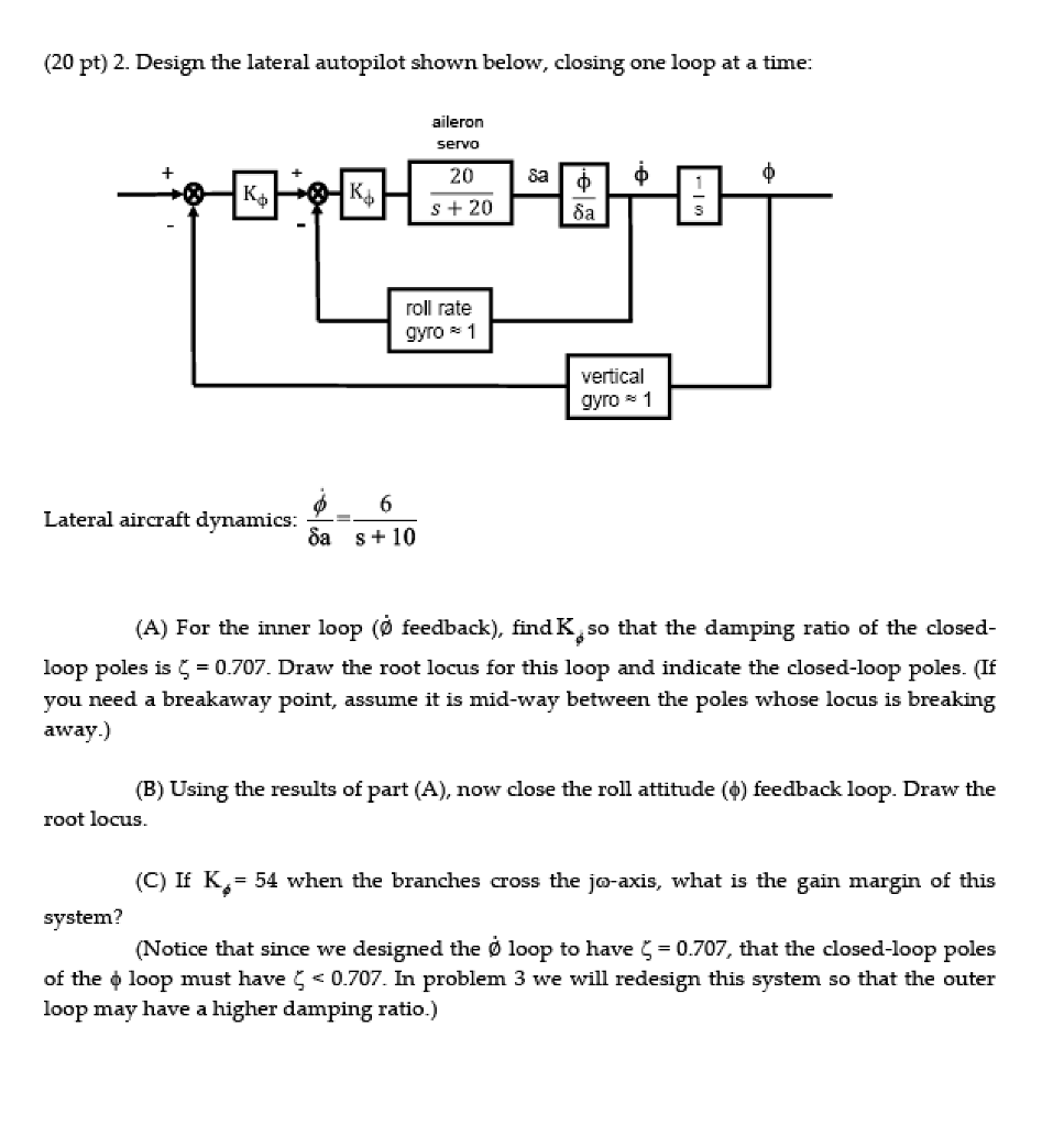 Solved (20 pt) 2. Design the lateral autopilot shown below, | Chegg.com