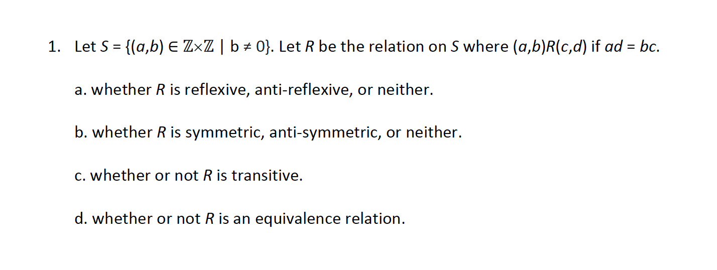 Solved 1. Let S={(a,b)∈Z×Z∣b =0}. Let R be the relation on S | Chegg.com