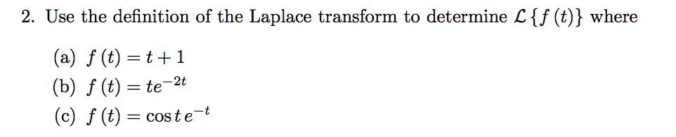 Solved 2. Use the definition of the Laplace transform to | Chegg.com