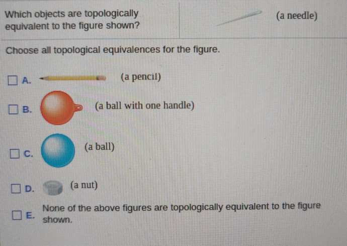 Solved Which objects are topologically equivalent to the | Chegg.com