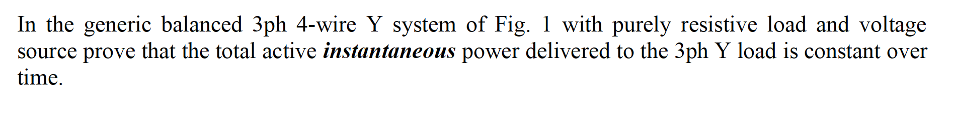 Solved In the generic balanced 3ph 4-wire Y system of Fig. 1 | Chegg.com