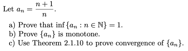 Solved Theorem 2.1.10 is that monotone sequence x_n is | Chegg.com