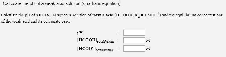 Solved Calculate the pH of a weak acid solution (quadratic | Chegg.com