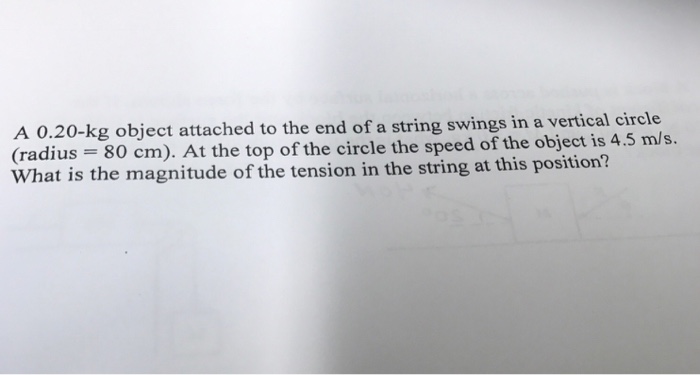 Solved A 0.20-kg object attached to the end of a string | Chegg.com