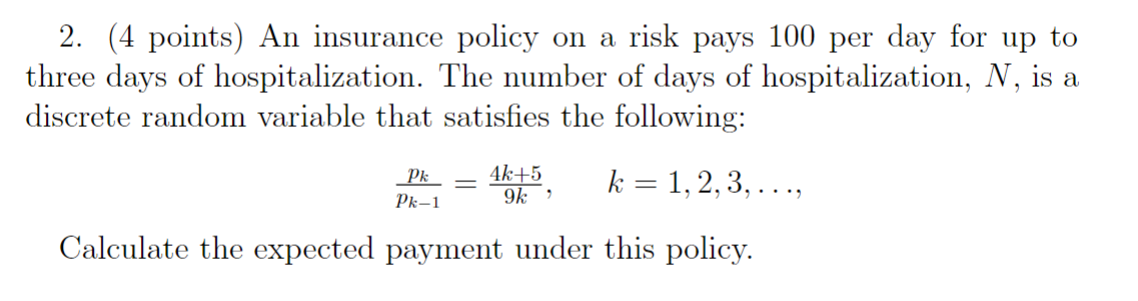 Solved 2. (4 points) An insurance policy on a risk pays 100 | Chegg.com