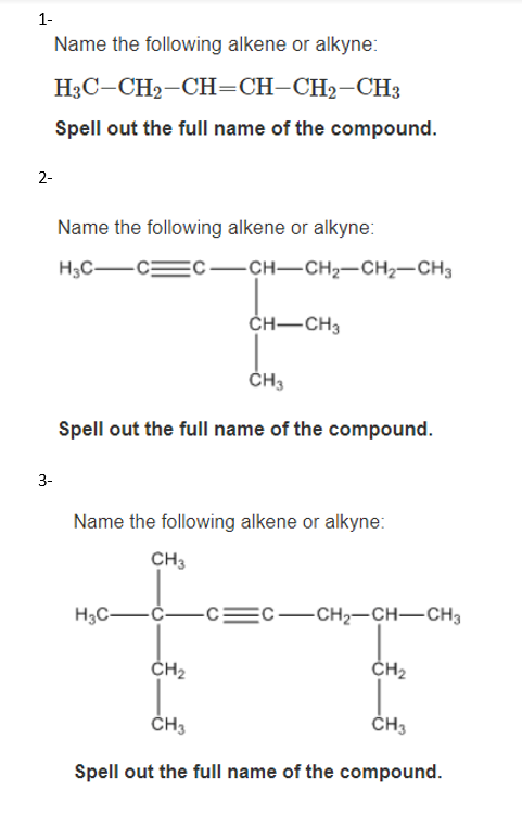 Solved 1- Name the following alkene or alkyne: | Chegg.com