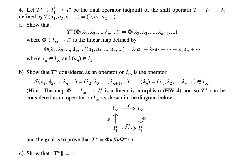Solved 4. Let T* : 11 → 11 be the dual operator (adjoint) of | Chegg.com