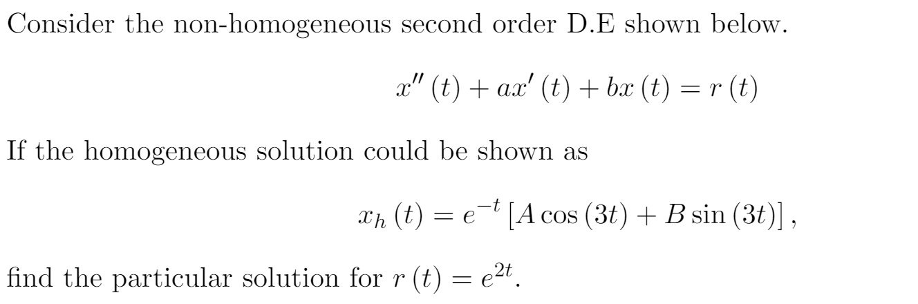 Solved Consider the non-homogeneous second order D.E shown | Chegg.com