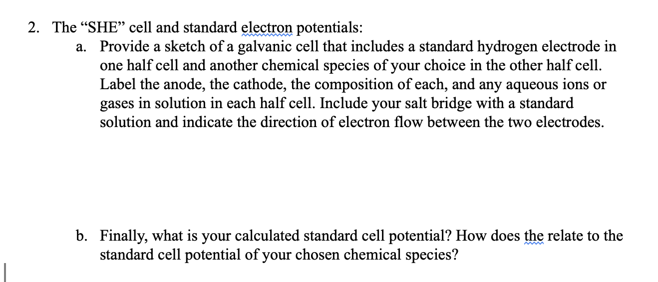 Solved 2. The “SHE” cell and standard electron potentials: | Chegg.com