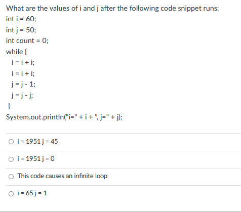Solved What are the values of i and j after the following | Chegg.com
