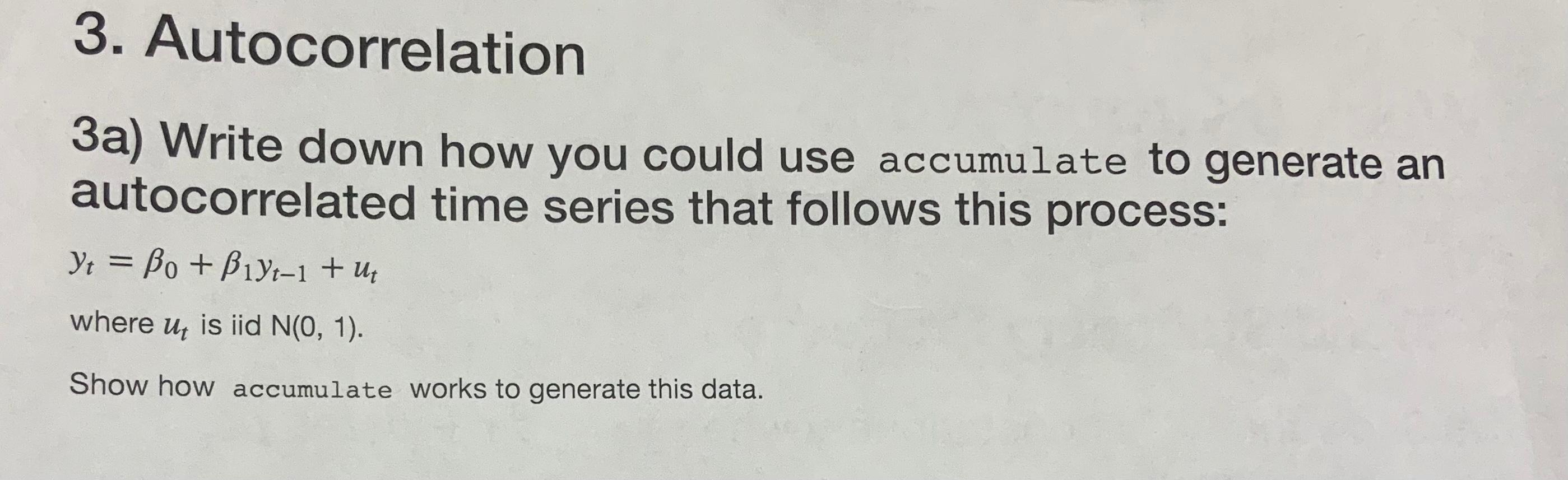 Solved 3. Autocorrelation 3a) Write down how you could use | Chegg.com