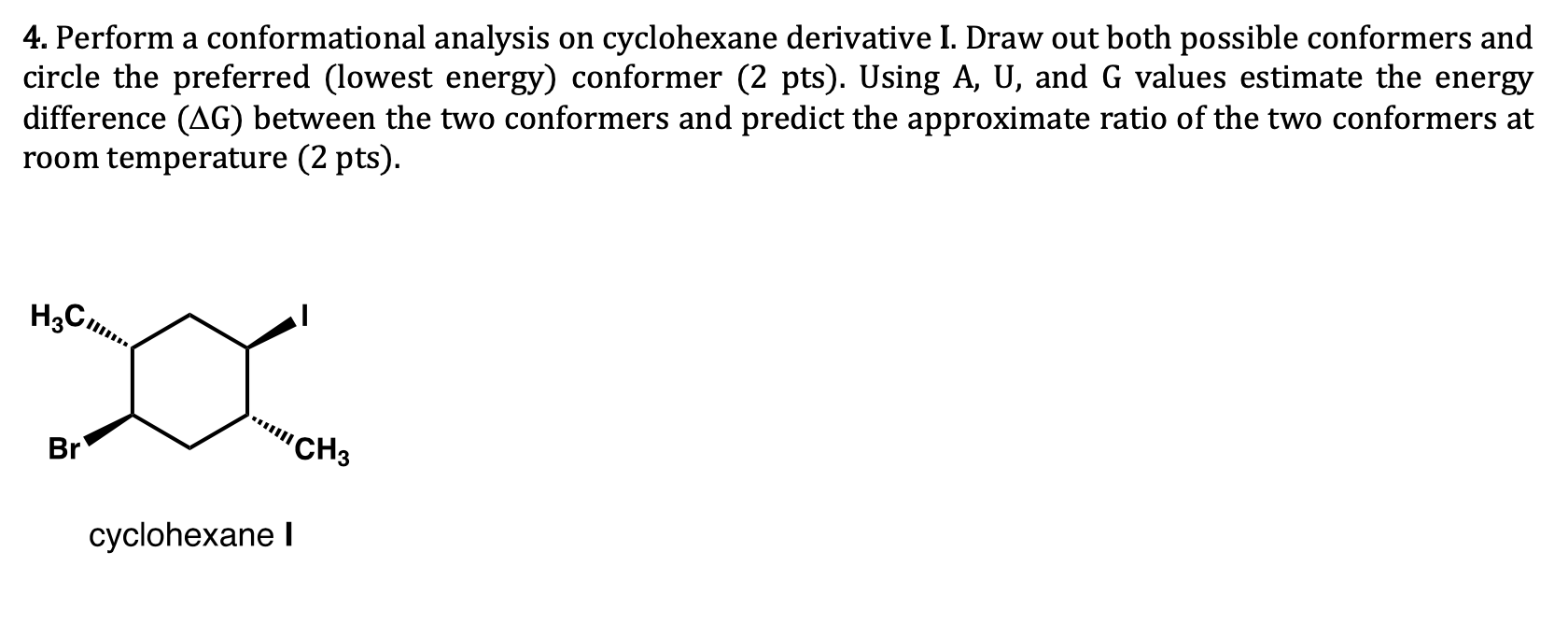 Solved 4. Perform a conformational analysis on cyclohexane | Chegg.com