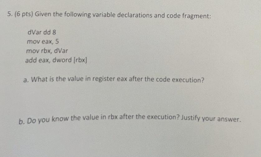 Solved 5. (6 pts) Given the following variable declarations | Chegg.com