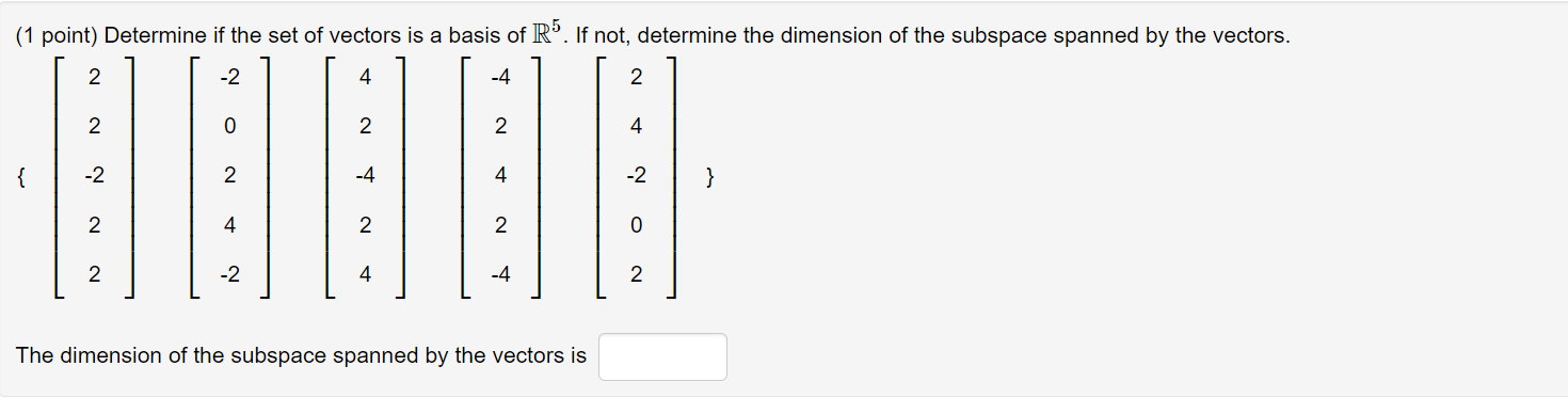Solved (1 point) Determine if the set of vectors is a basis | Chegg.com