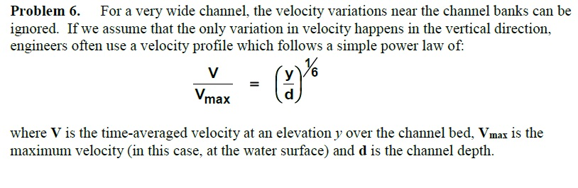 Solved Problem 6. For a very wide channel, the velocity | Chegg.com